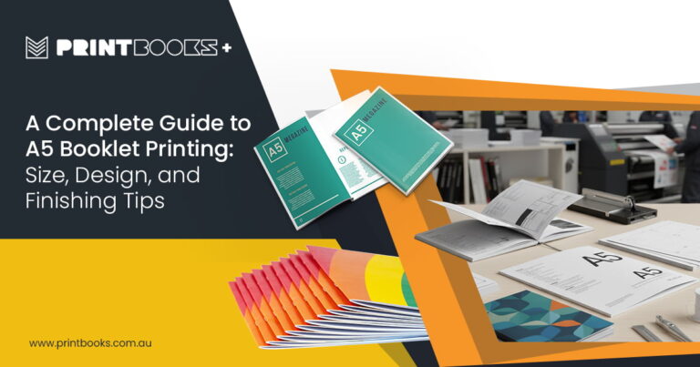 A5 Booklet Printing Guide: Size, Design & Finishing Tips